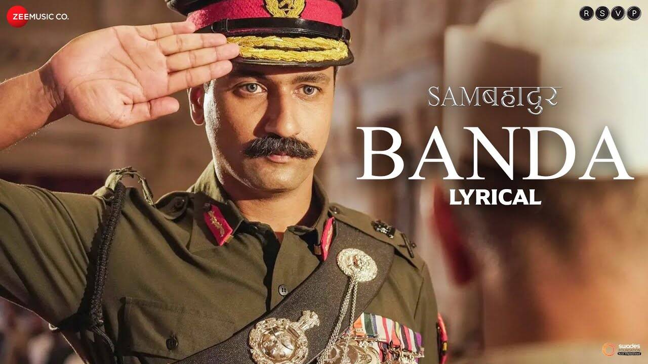 Sam Bahadur | Song - Banda (Lyrical)