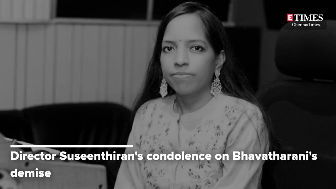 Director Suseenthiran's condolence on Bhavatharani's demise