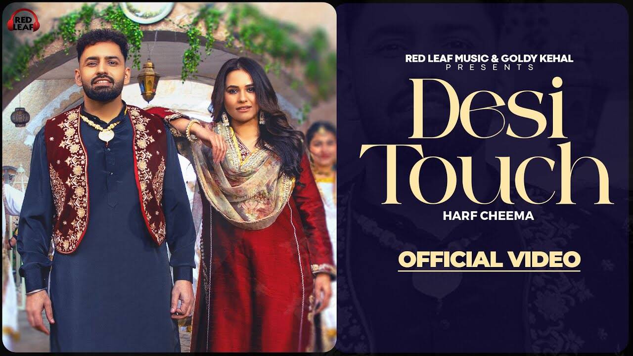 Get Hooked On The Catchy Punjabi Music Video For Desi Touch By Harf ...