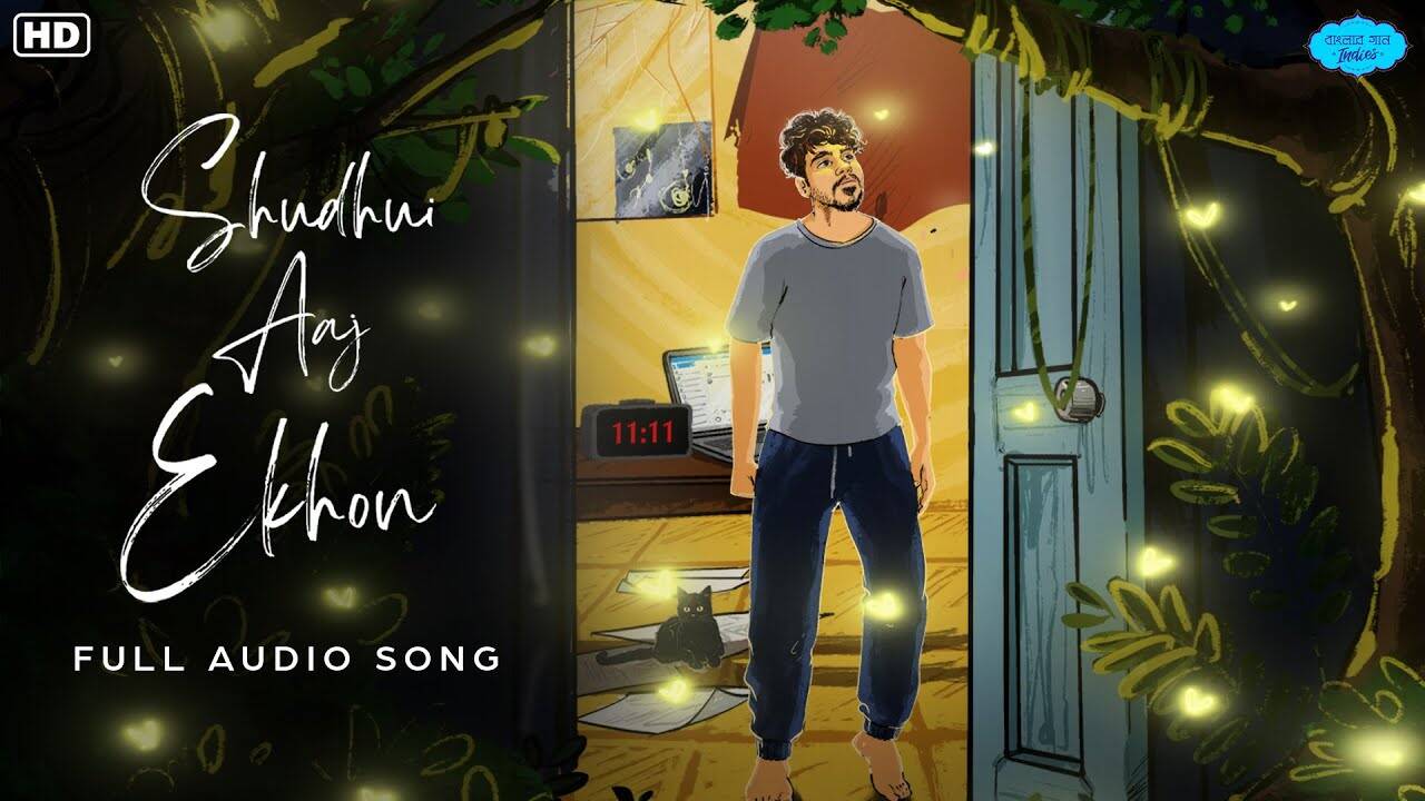 Check Out The Latest Bengali Music Audio For Shudhui Aaj Ekhon By ...