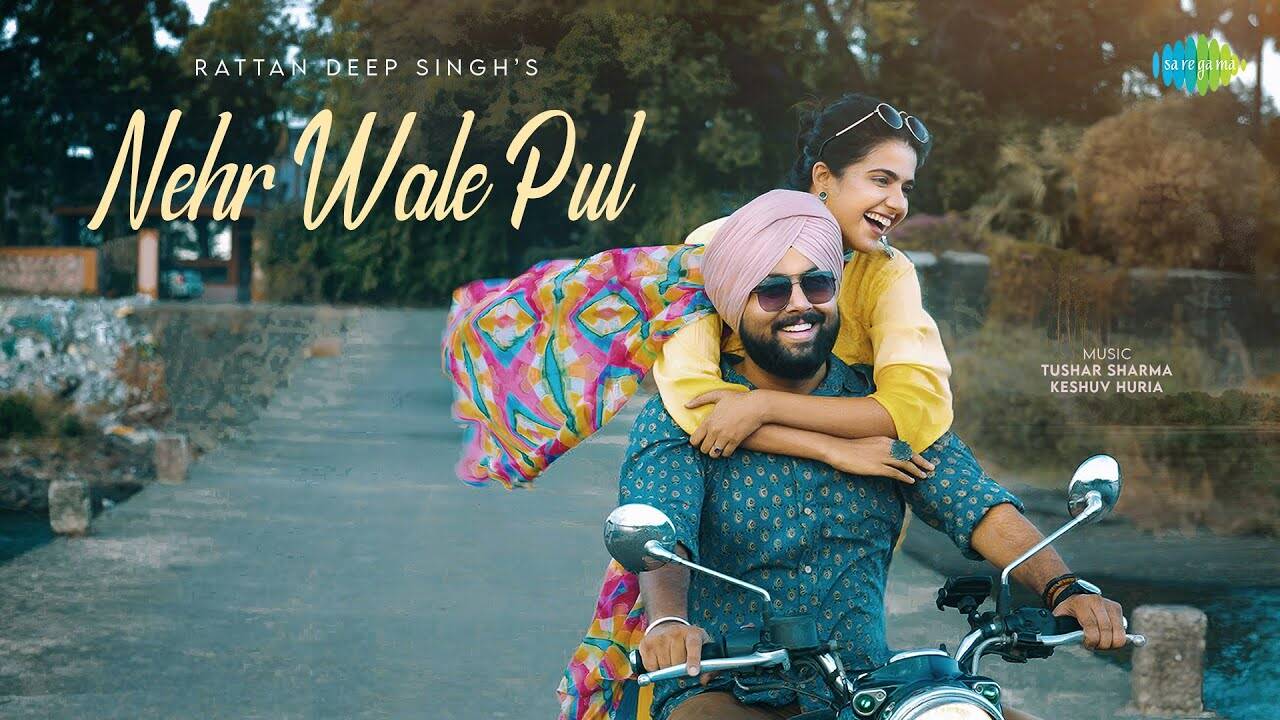 Enjoy The New Punjabi Music Video For Nehr Wale Pul By Rattan Deep Singh