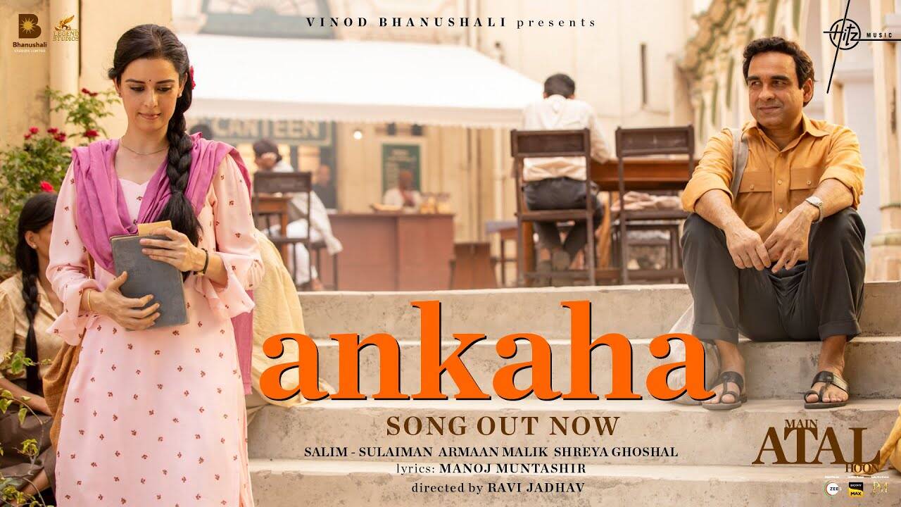 Main ATAL Hoon | Song - Ankaha