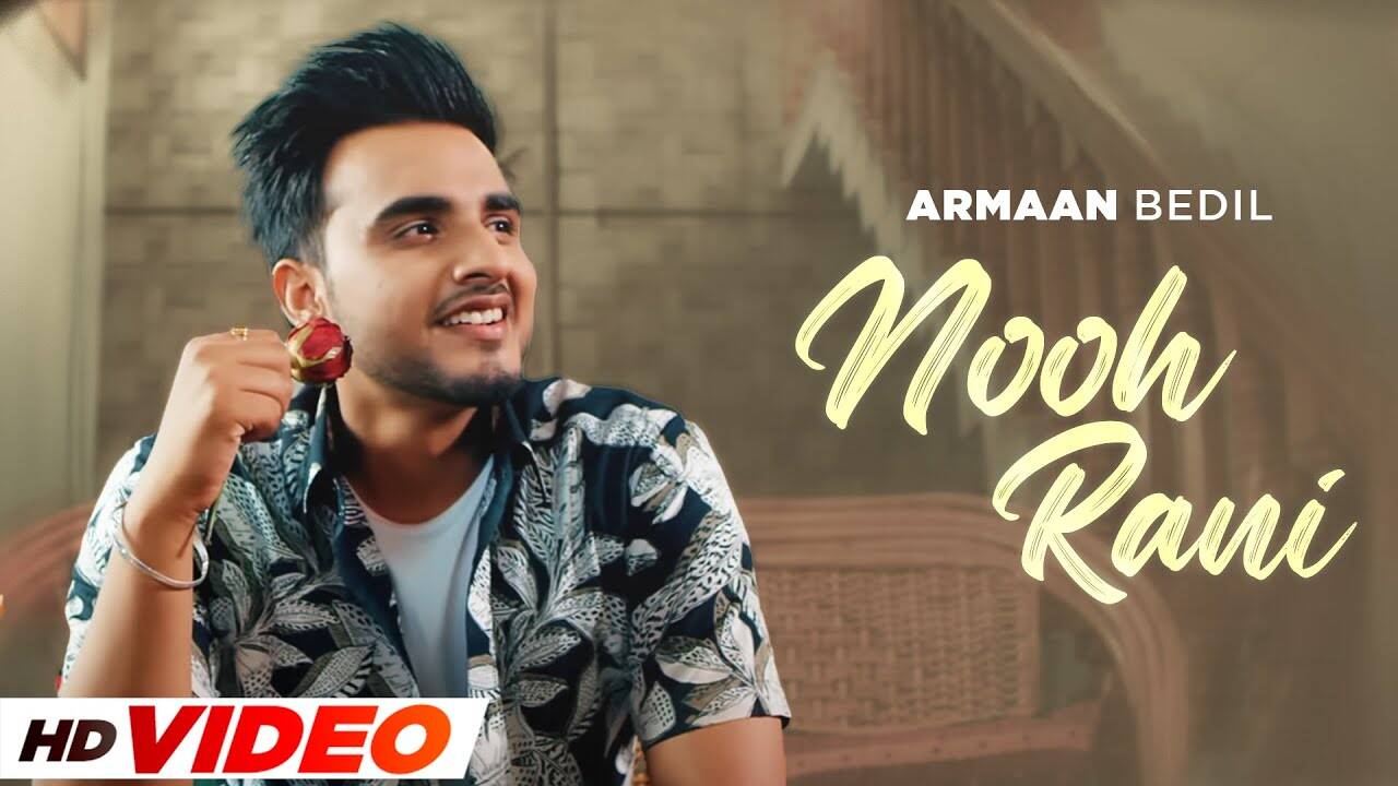 Get Hooked On The Catchy Music Video For Nooh Rani By Armaan Bedil In ...