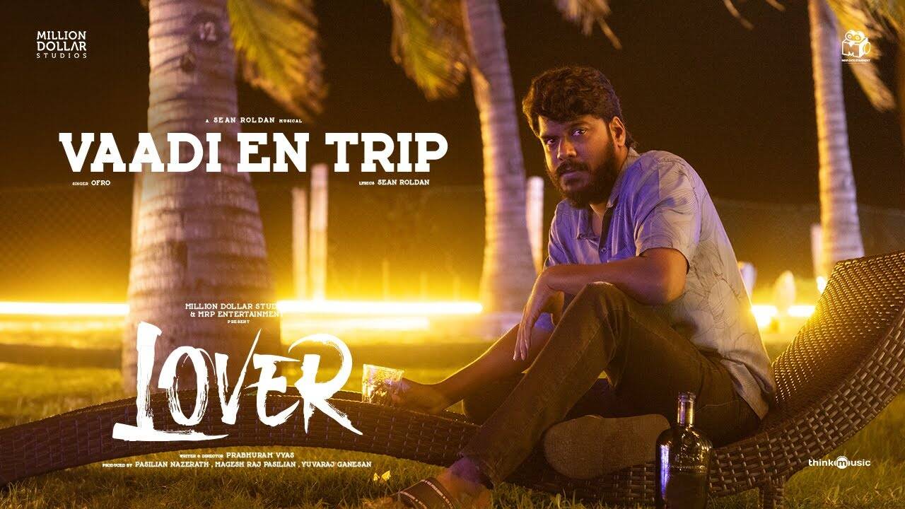 Lover | Song - Vaadi En Trip