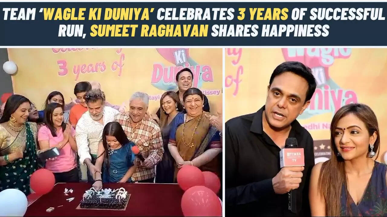 Sumeet Raghavan on Wagle Ki Duniya celebrating 3 years: It's a big ...