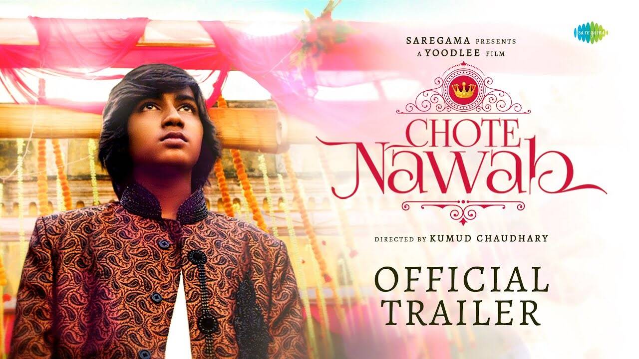 Chote Nawab - Official Trailer