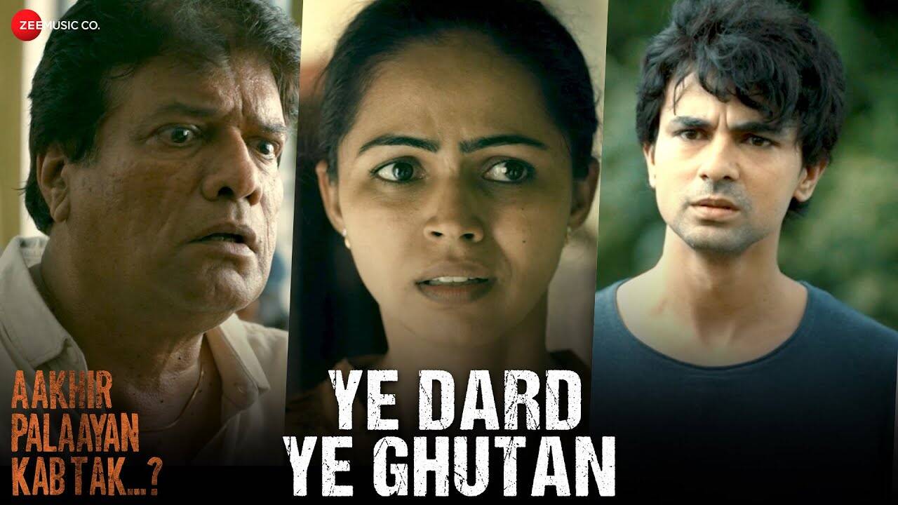 Aakhir Palaayan Kab Tak...? | Song - Ye Dard Ye Ghutan