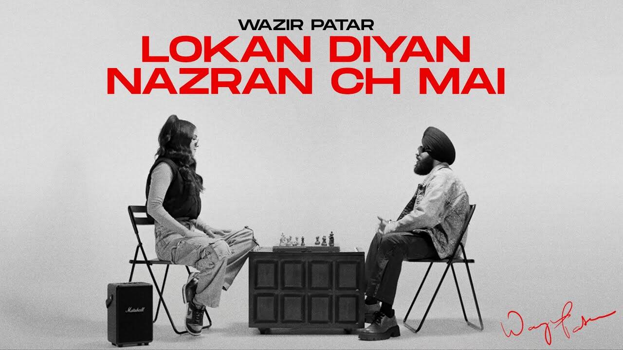 Check Out The Latest Punjabi Music Video For Lokan Diyan Nazran Ch Mai ...