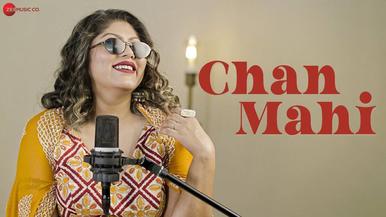 Check Out The Latest Hindi Music Video For Chan Mahi By Kanchhan Srivas