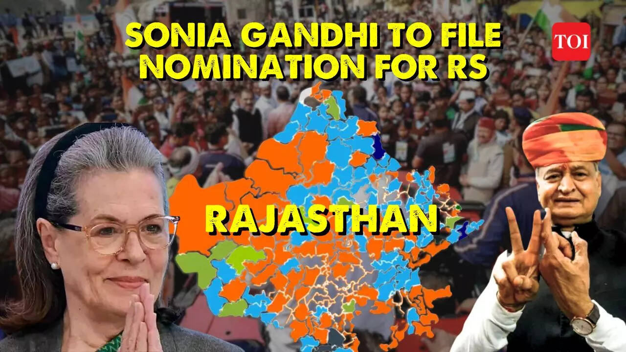 Sonia Gandhi: Proud moment for Rajasthan as Sonia Gandhi is filing Rajya Sabha nomination from ...
