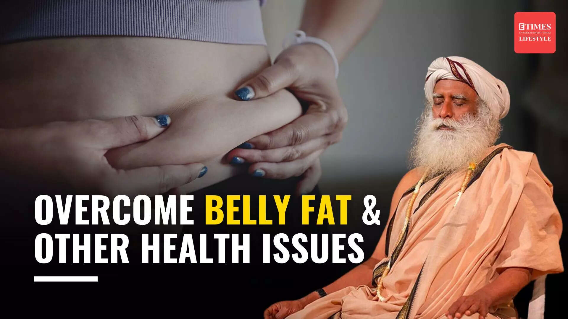 Yoga for Health & Wellness: Sadhguru's solution to belly fat & beyond
