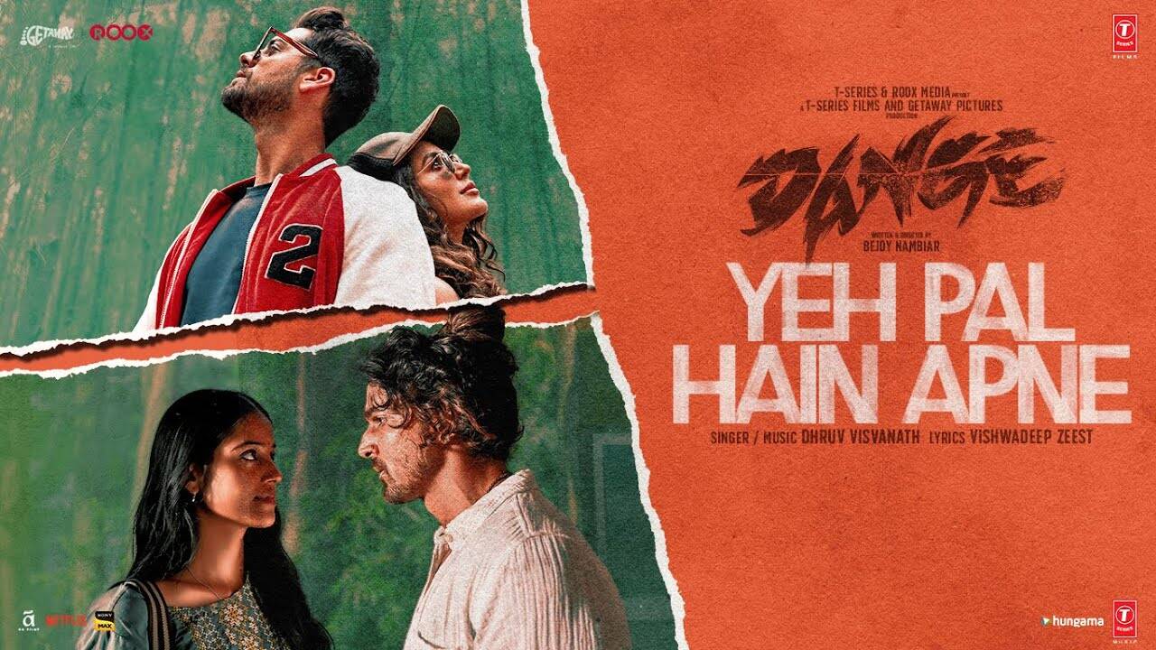 Dange | Song - Yeh Pal Hain Apne