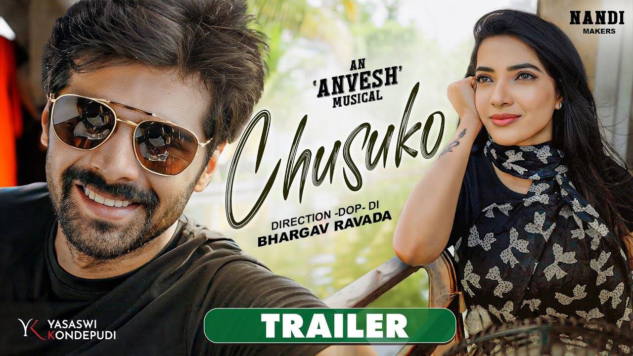 Enjoy The New Telugu Music Video For 'Chusuko' (Trailer) By Yasaswi ...