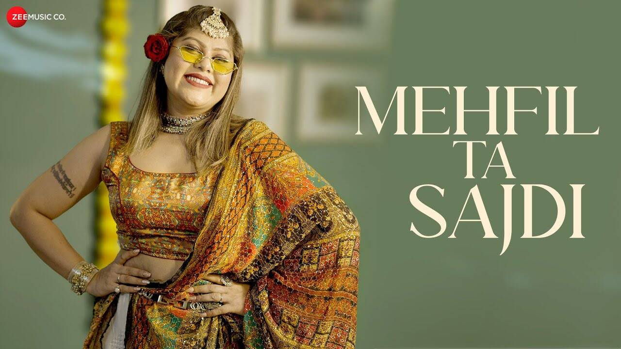 Discover The Popular Hindi Music Video Song For Mehfil Ta Sajdi Sung By ...