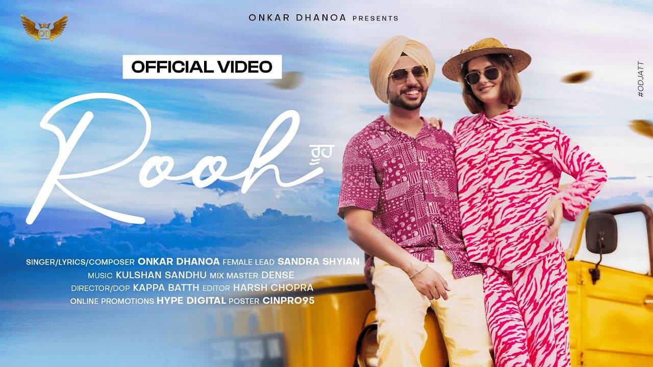 Check Out The Music Video Of The Popular Punjabi Song Rooh Sung By ...