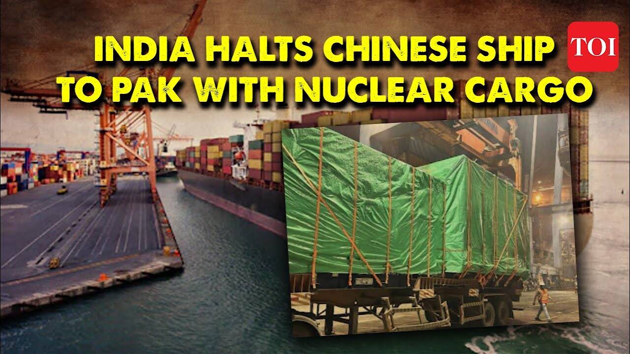 India Derails China-Pak Nuclear Exchange; Intercepts Ship Carrying ...