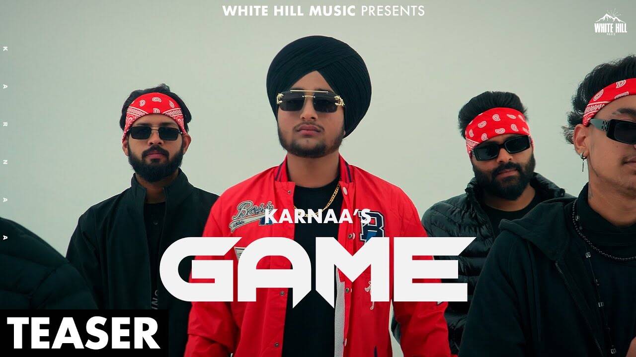Enjoy The Latest Punjabi Music Video For Game (Teaser) Sung By Karnaa