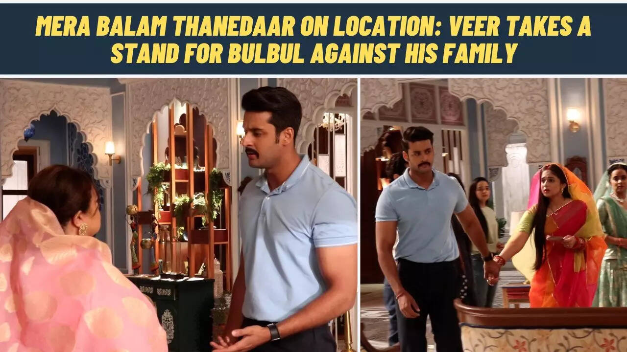 Mera Balam Thanedaar on location: Veer in a major dilemma to choose between his mother and Bulbul
