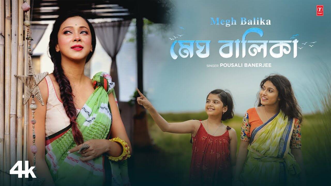 Experience The New Bengali Music Video For Megh Balika By Pousali Banerjee