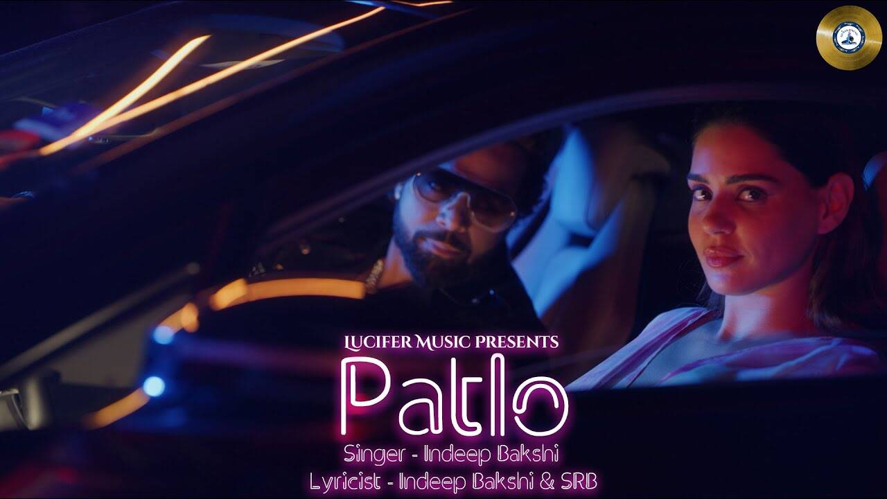 Check Out The Latest Punjabi Music Video For Patlo By Indeep Bakshi