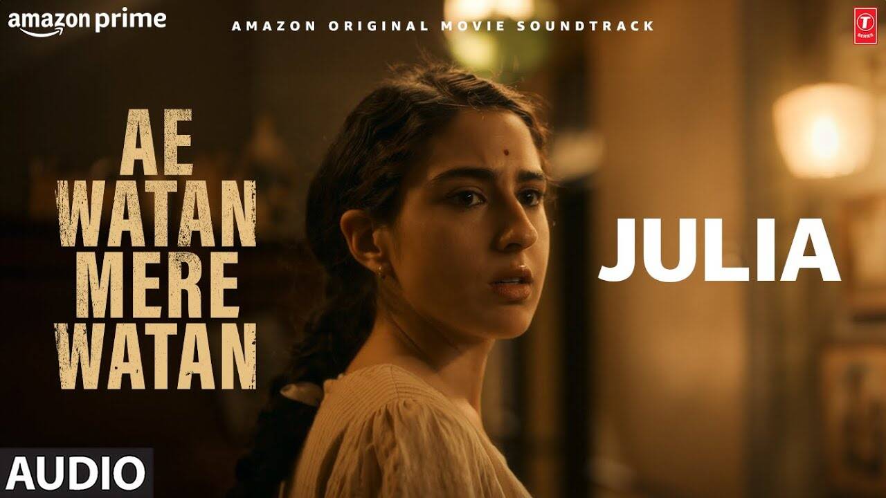 Ae Watan Mere Watan | Song - Julia (Audio)