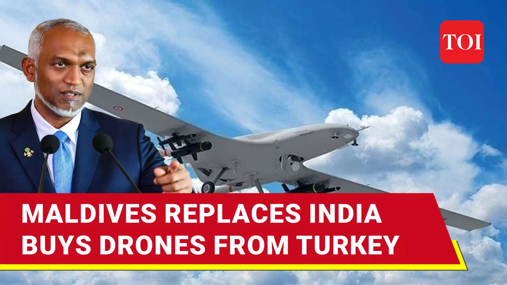 Amid tension with India, Maldives acquires surveillance drones from Turkey