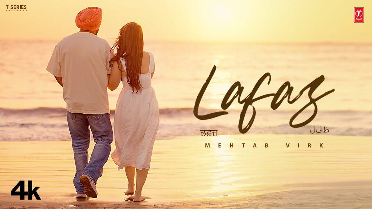Discover The Latest Punjabi Music Video For Lafaz Sung By Mehtab Virk