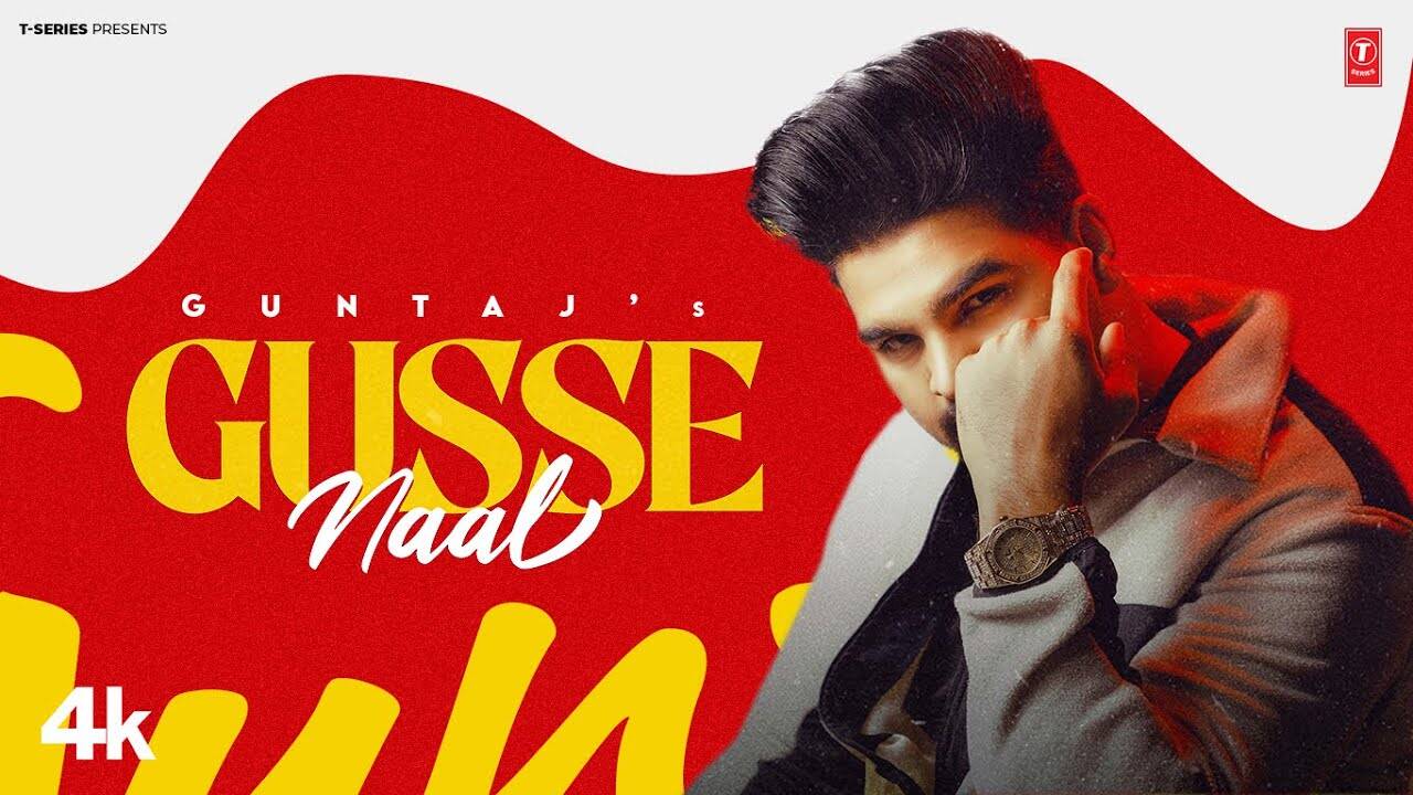 Discover The Latest Punjabi Music Video For Gusse Naal By Guntaj Discover The Latest Punjabi Music Video For Gusse Naal By Guntaj