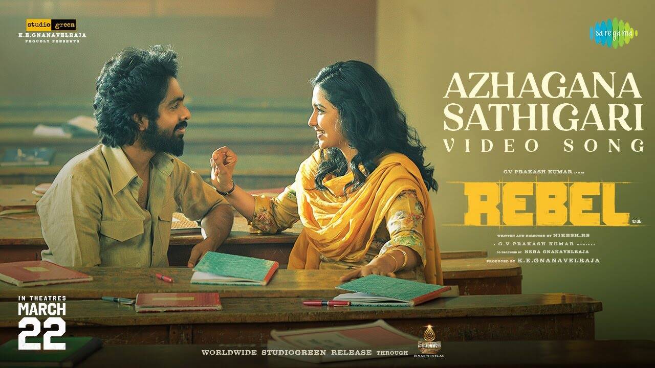 Rebel | Song - Azhagana Sathigari
