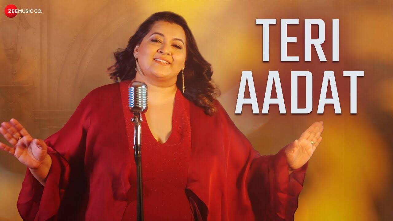 Discover The New Hindi Music Video For Teri Aadat Sung By Suzanne D'mello
