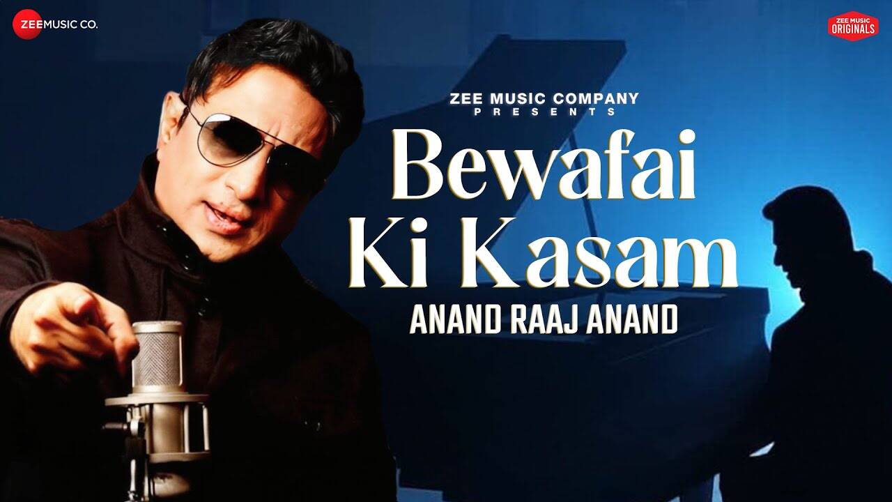 Experience The New Hindi Music Video For Bewafai Ki Kasam By Anand Raaj ...