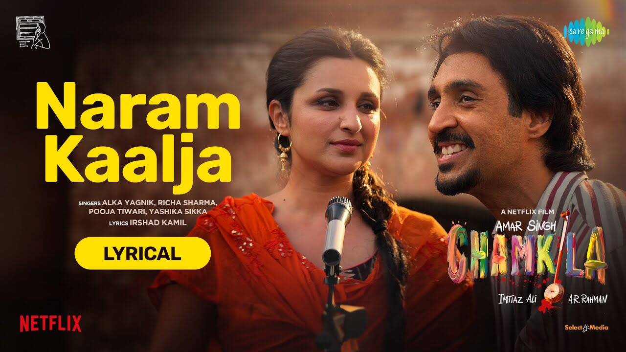 Amar Singh Chamkila | Song - Naram Kaalja (Lyrical)