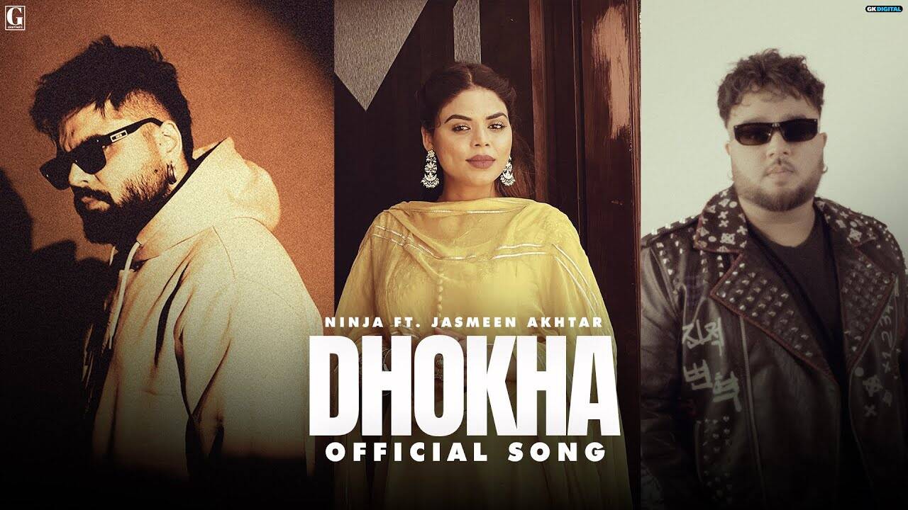Watch The New Punjabi Music Video For Dhokha By Ninja And Jasmine Akhtar