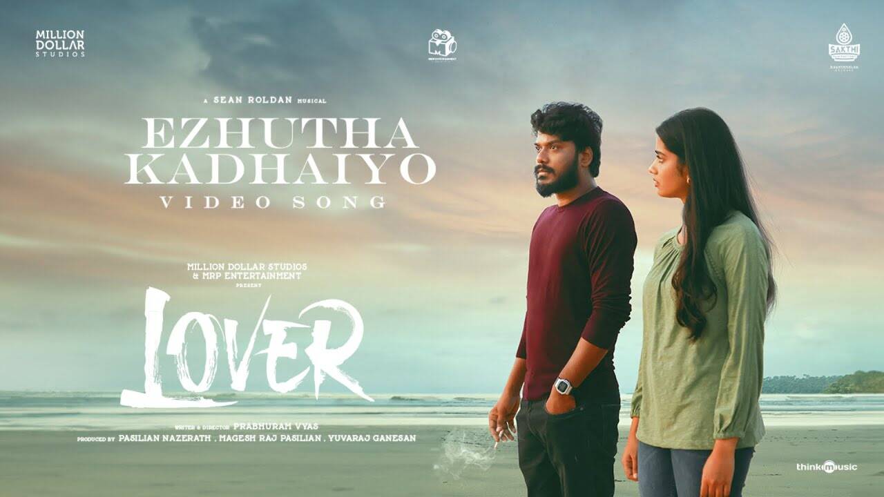 Lover | Song - Ezhutha Kadhaiyo