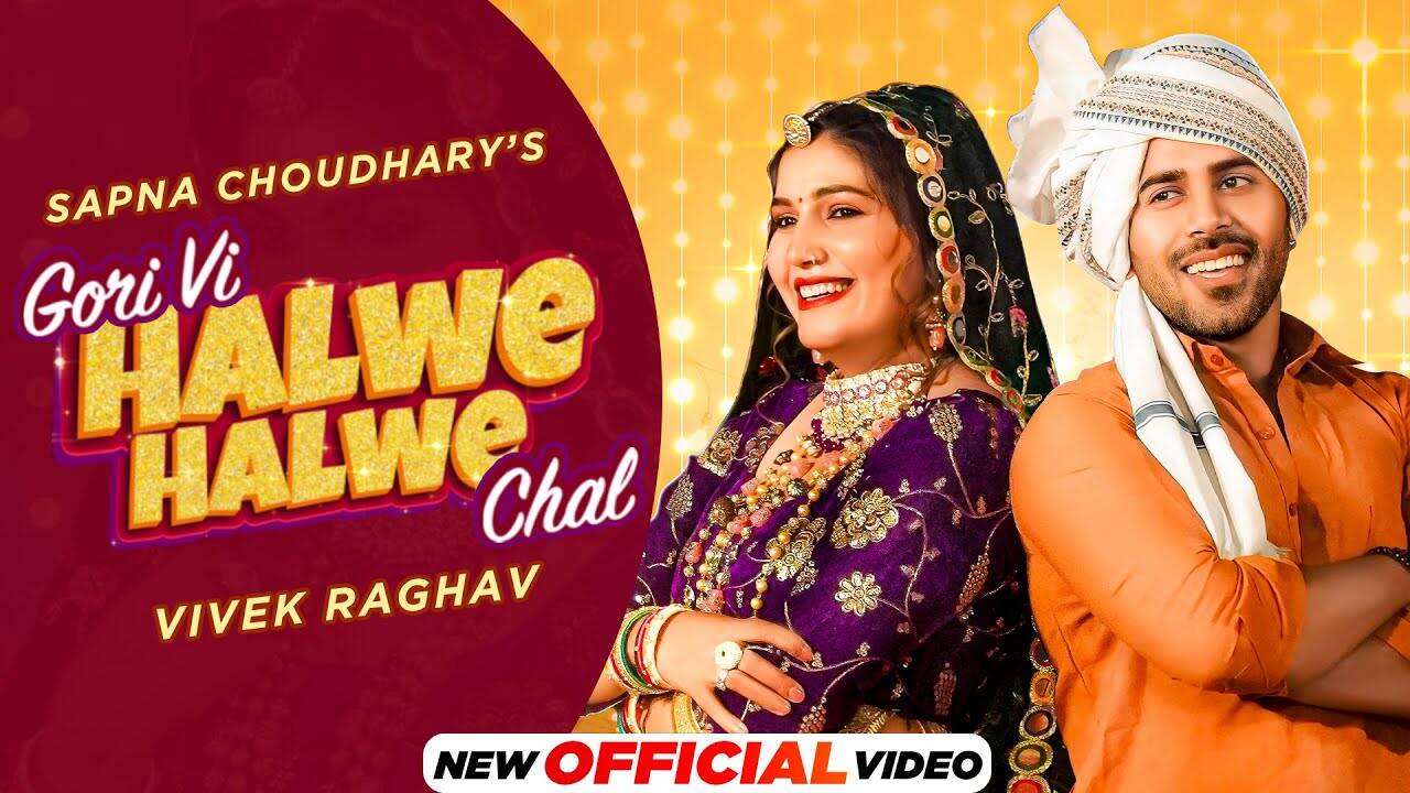 Discover The New Haryanvi Music Video For Gori Vi Halwe Halwe Chal By ...