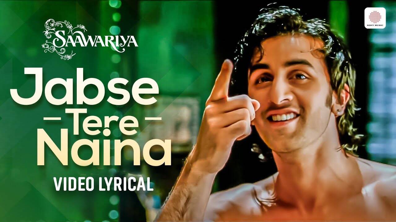 Saawariya | Song - Jab Se Tere Naina (Lyrical)