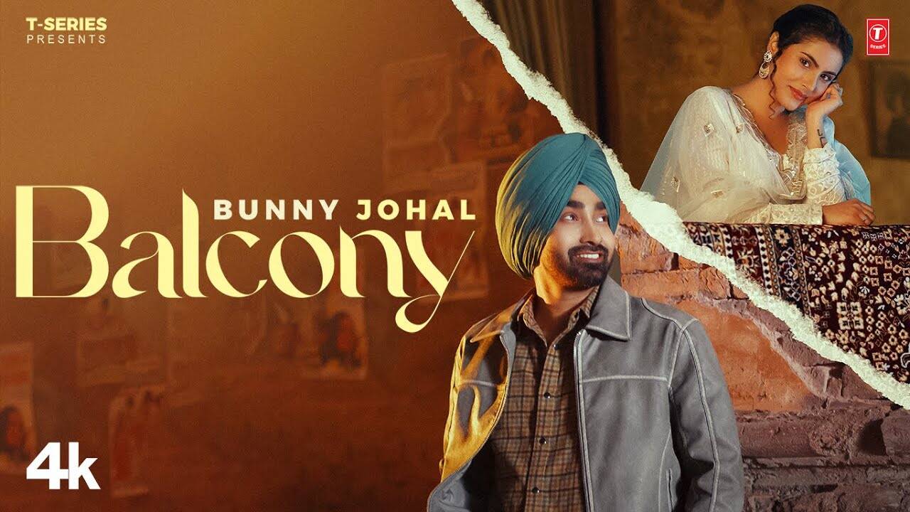 Check Out The Music Video Of The Latest Punjabi Song Balcony Sung By ...