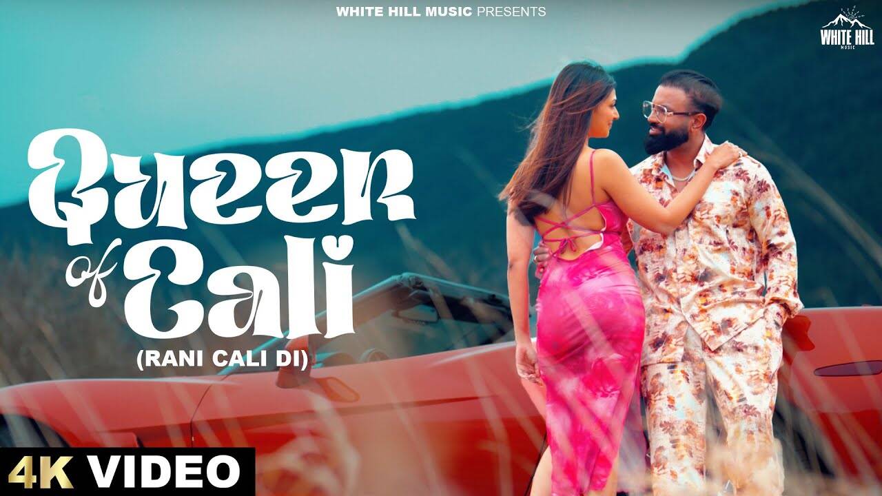 Get Hooked On The Catchy Punjabi Music Video For Queen Of Cali By Gagan ...