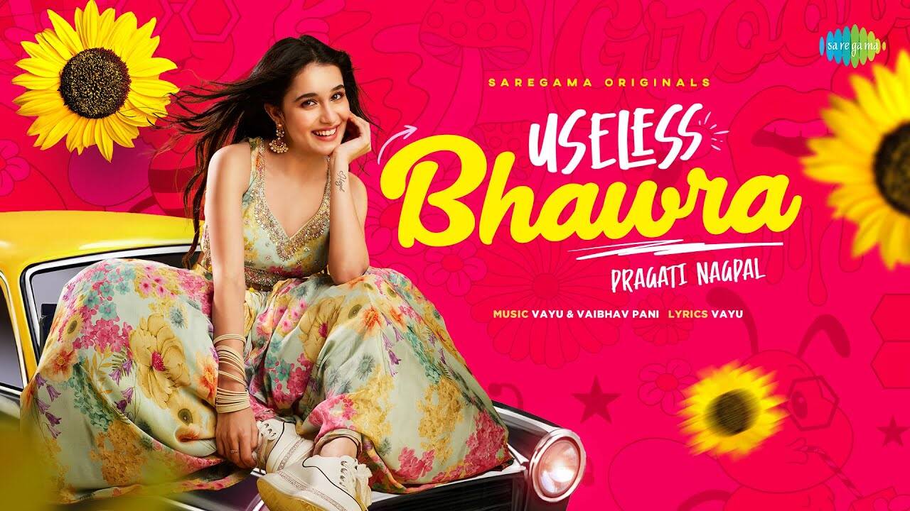 Watch The New Hindi Music Video For Useless Bhawra By Pragati Nagpal