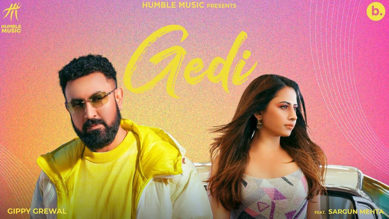 Watch The New Punjabi Music Video For Gedi By Gippy Grewal