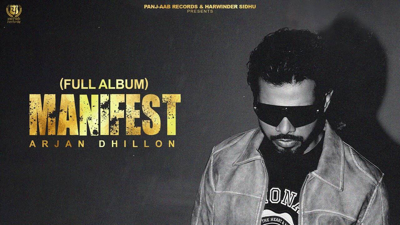 Enjoy The New Punjabi Music Video For Manifest By Arjan Dhillon and Mxrci