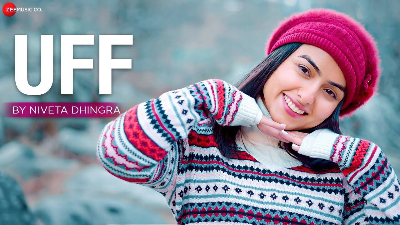 Check Out The New Version Music Video Of The Popular Hindi Song Uff Sung By Niveta Dhingra