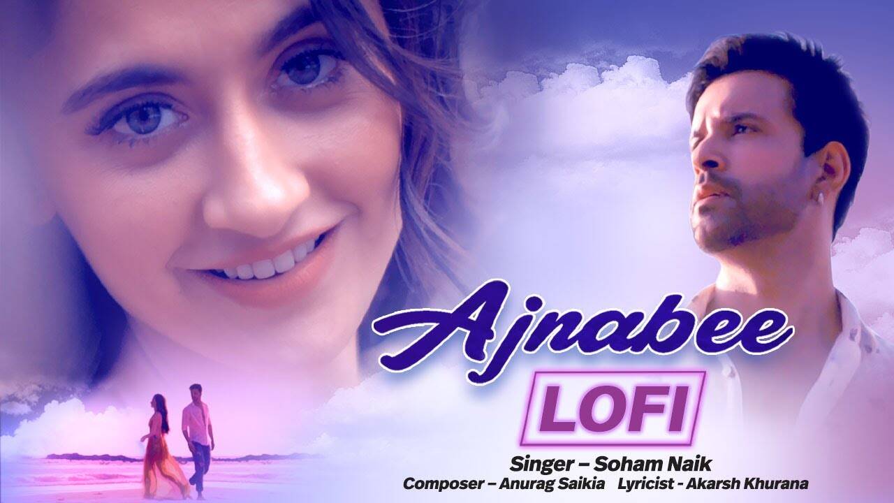 Experience The New Hindi LoFi Mix Music Video For Ajnabee By Soham Naik