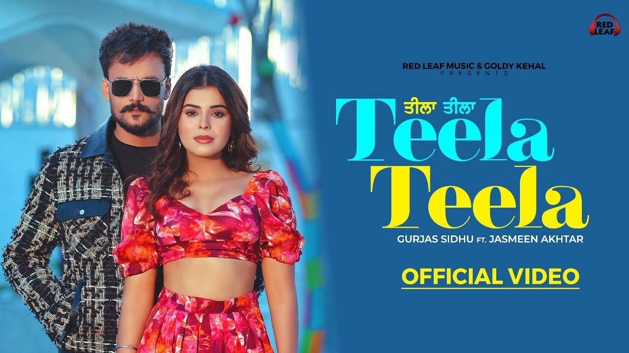 Discover The New Punjabi Music Video For Teela Teela Sung By Gurjas ...