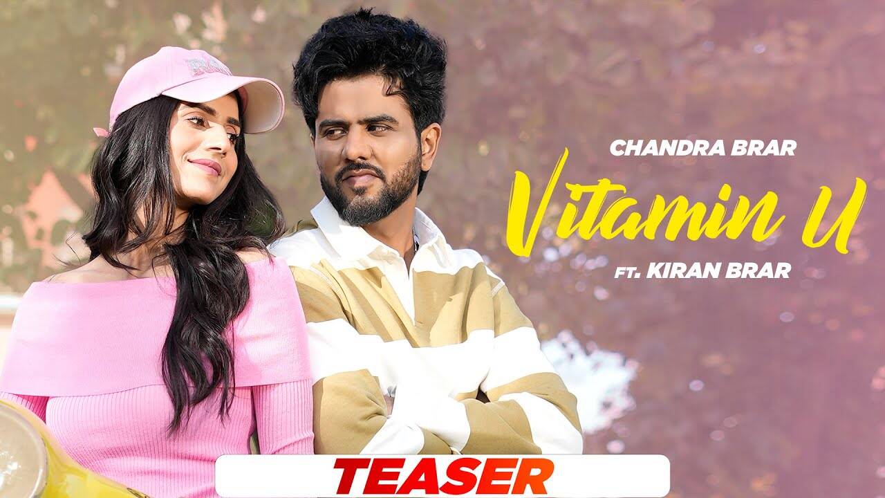 Experience The Music Video Of The Latest punjabi Song Vitamin U (Teaser ...