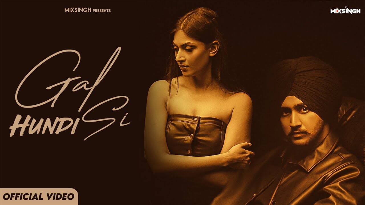 Watch The New Punjabi Music Video For Gal Hundi Si Sung By Nirbhay Punia