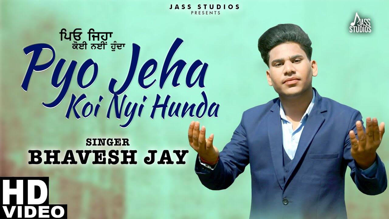 Experience The Music Video Of The Latest Punjabi Song Pyo Jeha Koi Nyi ...