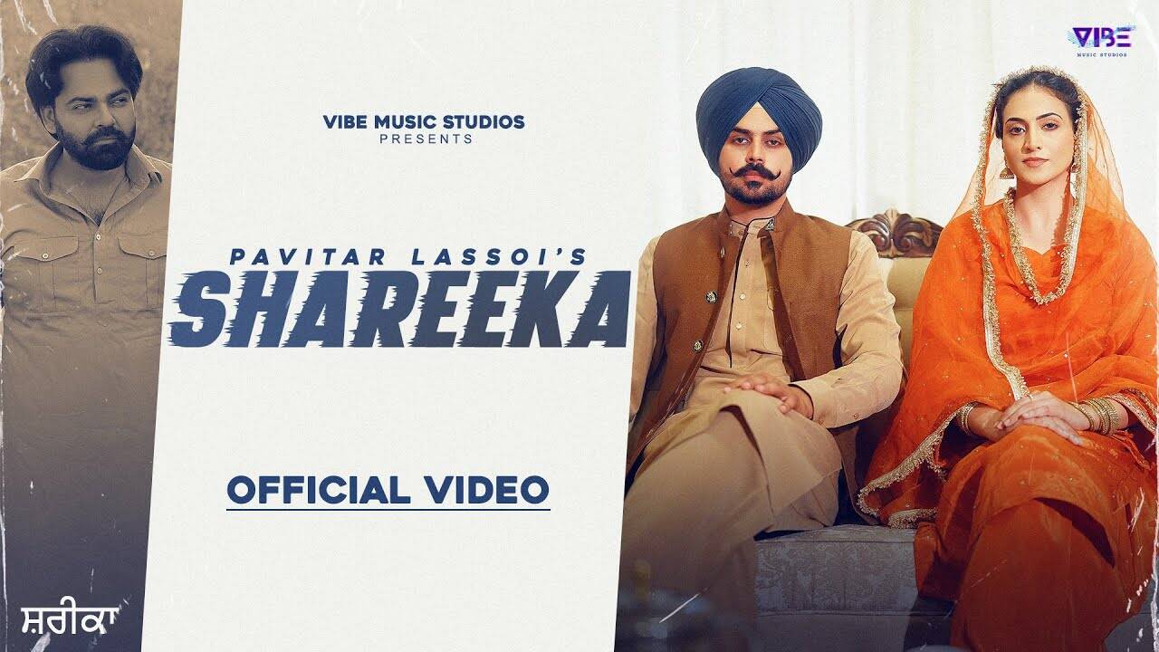 Watch The Music Video Of The Latest Punjabi Song Shareeka Sung By ...