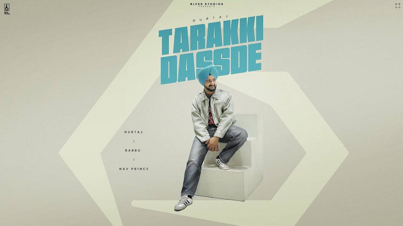 Watch The Music Video Of The Latest Punjabi Song Tarakki Dassde Sung By ...