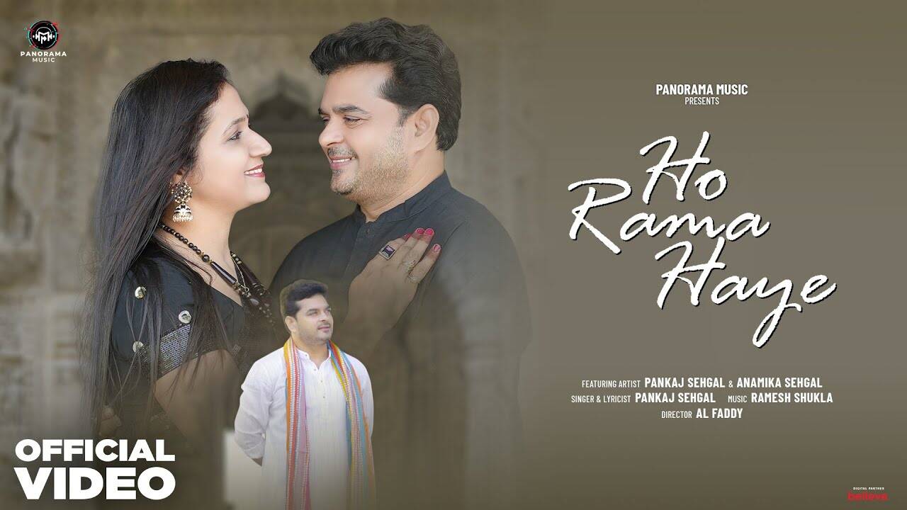 Watch The New Hindi Music Video For Ho Rama Haye By Pankaj Sehgal